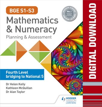 BGE S1–S3 Mathematics & Numeracy: Fourth Level bridging to National 5 ...