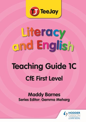 TeeJay Literacy and English CfE First Level Teaching Guide 1C ...