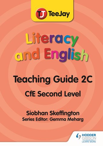 TeeJay Literacy and English CfE Second Level Teaching Guide 2C ...