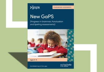 New GaPS | Standardised GPS/SpAG Assessments for Ages 5-11