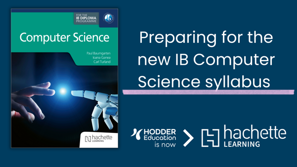 Computer Science for the IB Diploma | Hachette Learning