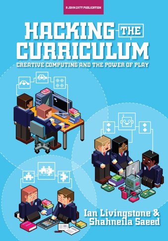 Hacking the Curriculum: How Digital Skills Can Save Us from the Robots | Hachette Learning