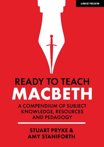 Ready to Teach: Macbeth:A compendium of subject knowledge, resources ...